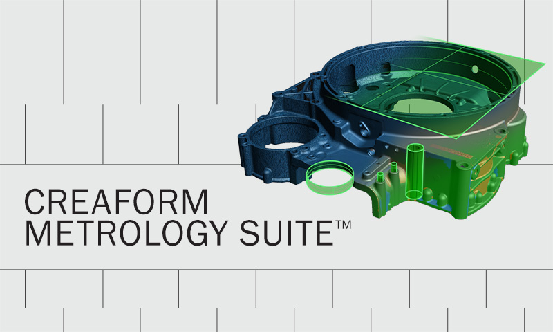 Creaform Metrology Suite：3D計測アプリケーションモジュールのポートフォリオ